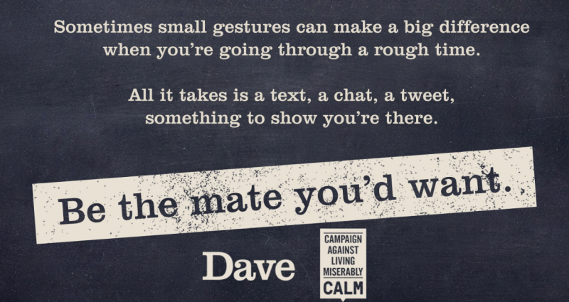 Dave’s ‘Be the mate you’d want’ campaign | Famous Campaigns